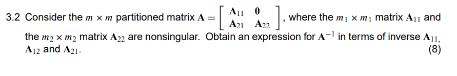 Solved 3.2 Consider the m x m partitioned matrix A = =[A A11 | Chegg.com