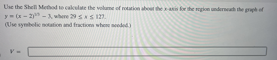 Solved Use the Shell Method to calculate the volume of | Chegg.com