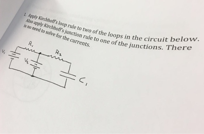 Solved 1. Apply Kirchhoff's loop rule to two of the loops in | Chegg.com