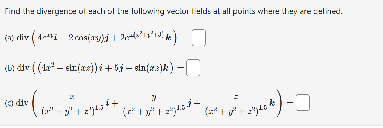 Solved Find the divergence of each of the following vector | Chegg.com