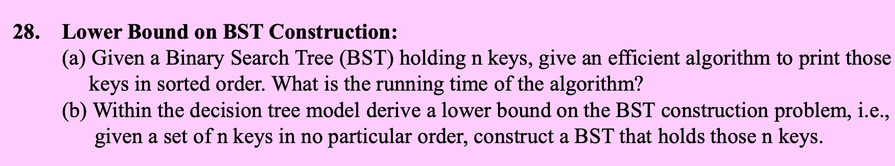 Solved 28. Lower Bound on BST Construction: (a) Given a | Chegg.com