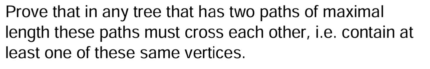 Solved Prove that in any tree that has two paths of | Chegg.com