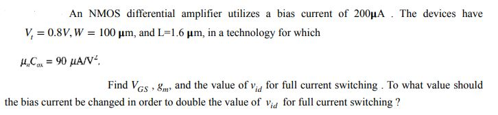 Solved An NMOS differential amplifier utilizes a bias | Chegg.com