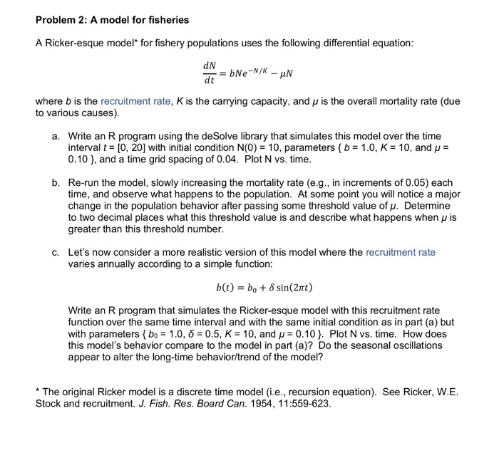 Solved Problem 2: A model for fisheries A Ricker-esque model | Chegg.com