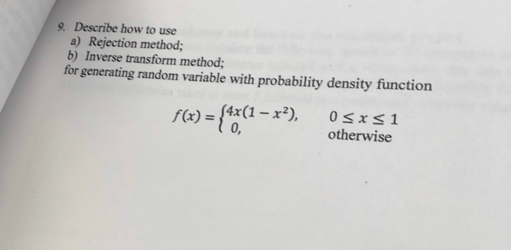 Solved 9. Describe how to use a) Rejection method; b) | Chegg.com