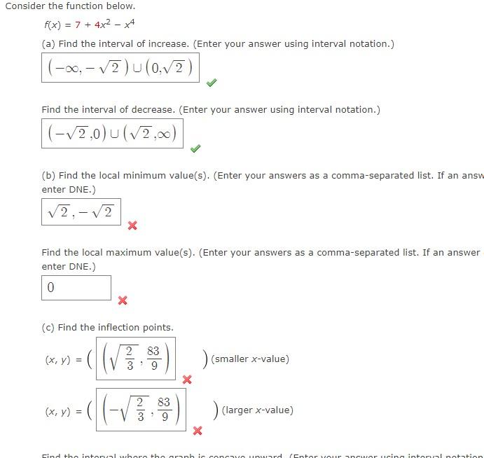 Solved Consider the function below. f(x)=7+4x2−x4 (a) Find | Chegg.com
