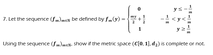 Solved 0 ys- 12 7. Let the sequence (fm)men be defined by | Chegg.com