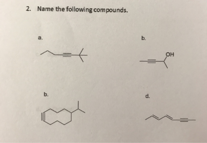 Solved Name the following compounds. | Chegg.com Solved Name the following compounds. | Chegg.com
