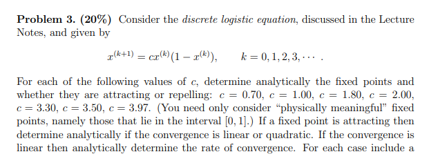 Solved Problem 3. (20%) Consider the discrete logistic | Chegg.com