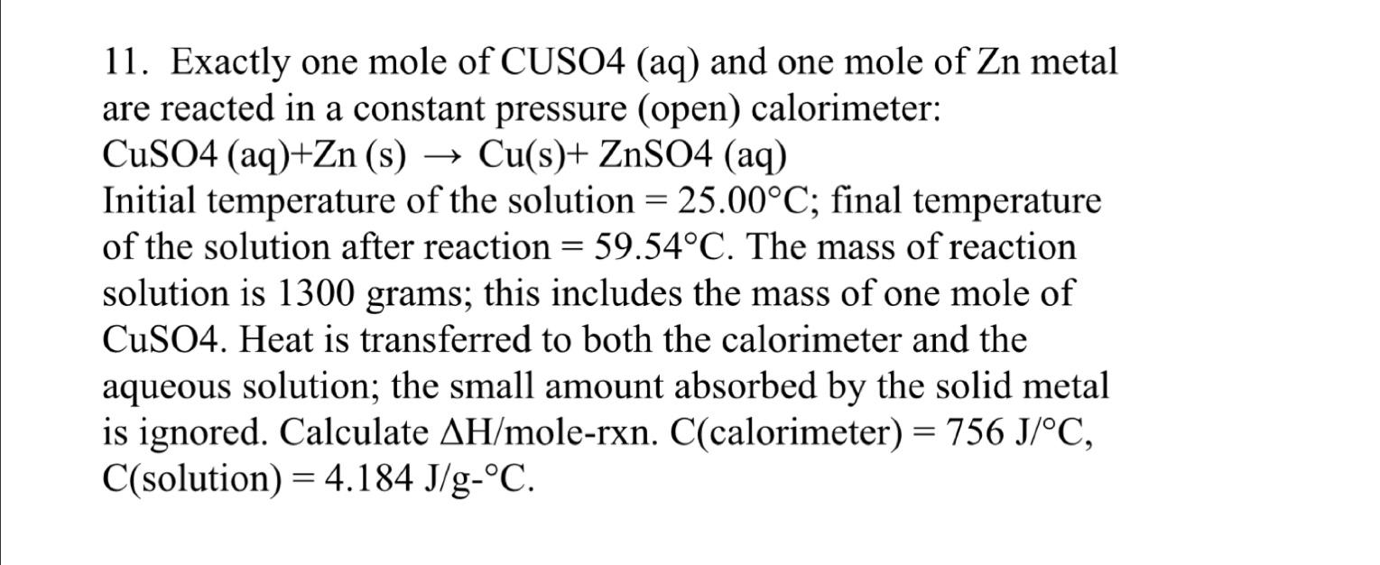 Solved 11. Exactly one mole of CUSO4 (aq) and one mole of Zn | Chegg.com