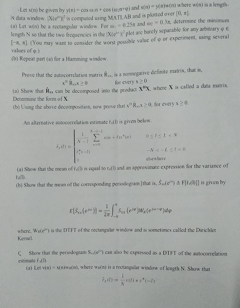 Solved Let x(n) be given by y(n) = cos win + cos (w2n+Q) and | Chegg.com