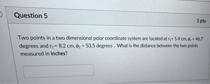 Solved Question 5 1 pts Two points in a two dimensional | Chegg.com