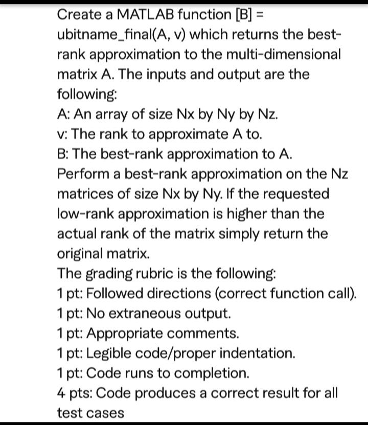 Solved Create a MATLAB function [B] = ubitname_final(A, v) | Chegg.com
