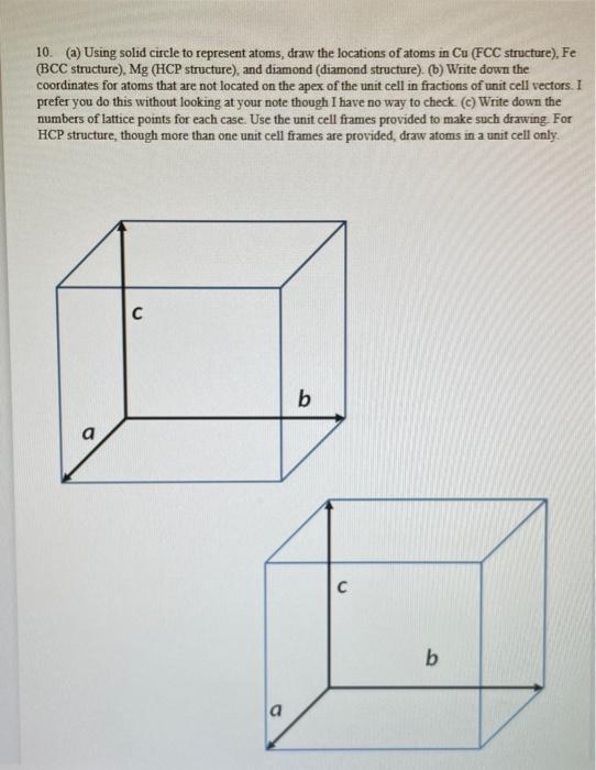 Solved 10. (a) Using solid circle to represent atoms, draw | Chegg.com