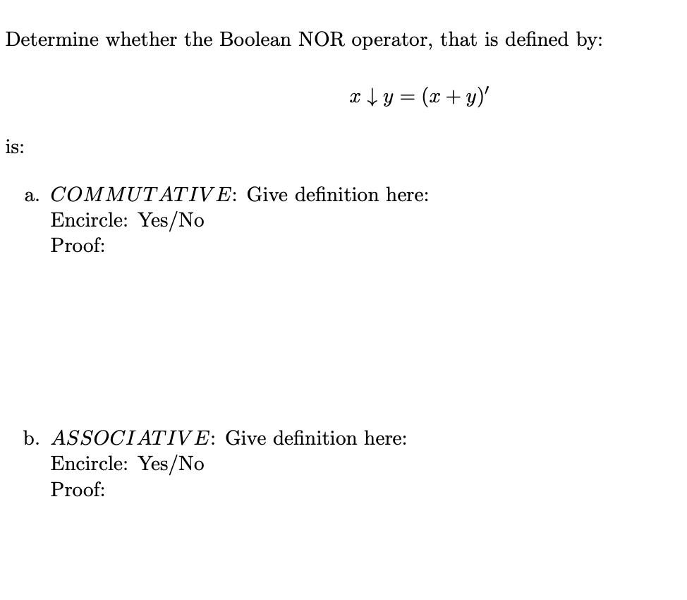 Solved Determine whether the Boolean NOR operator, that is | Chegg.com