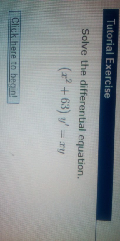 Solved Tutorial Exercise Solve the differential equation. | Chegg.com
