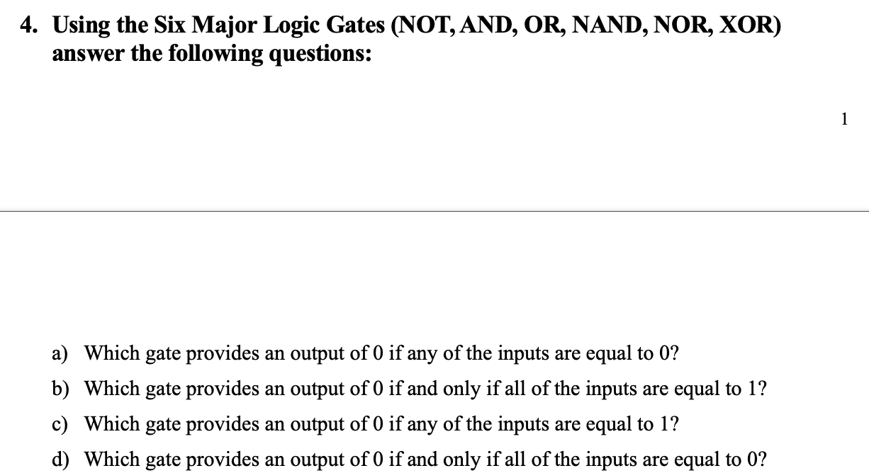 Solved 4. Using the Six Major Logic Gates (NOT, AND, OR, | Chegg.com