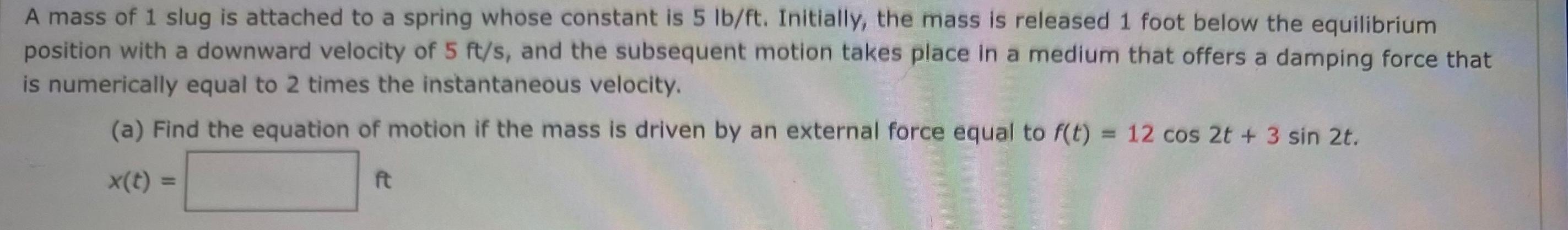 Solved A mass of 1 slug is attached to a spring whose | Chegg.com