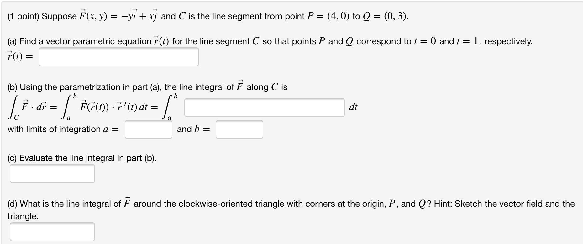 Solved (1 point) Suppose F(x, y) = –yi + xj and C is the | Chegg.com