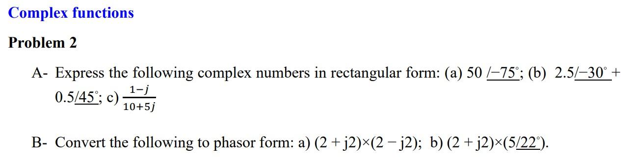 Solved Complex functions Problem 2 A- Express the following | Chegg.com