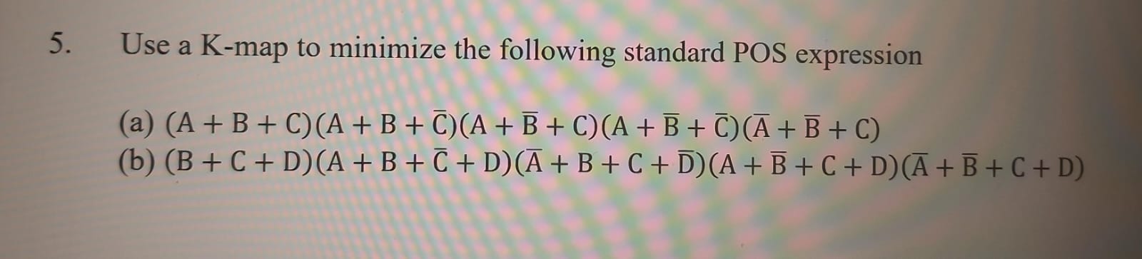 Solved Use a K-map to minimize the following standard POS | Chegg.com