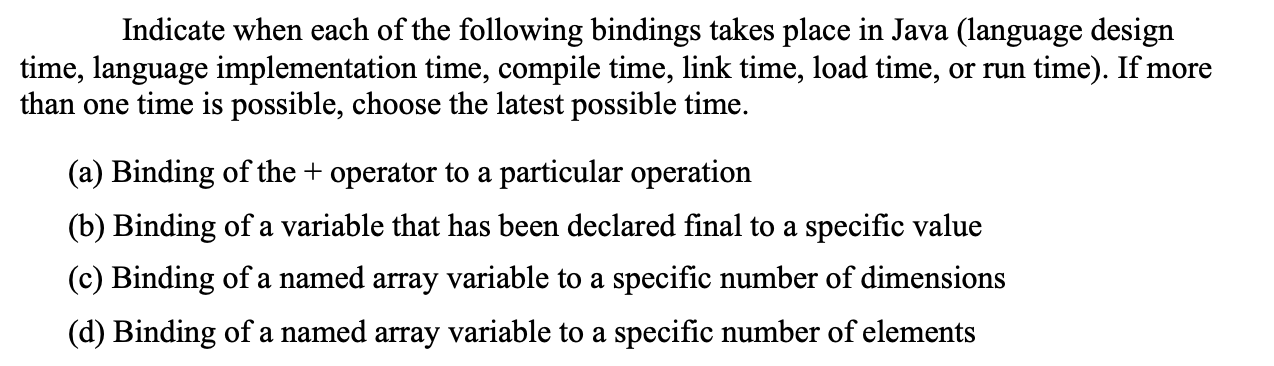 Solved Indicate when each of the following bindings takes | Chegg.com