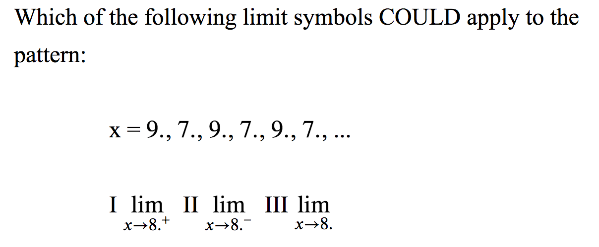 Solved Which of the following limit symbols COULD apply to | Chegg.com