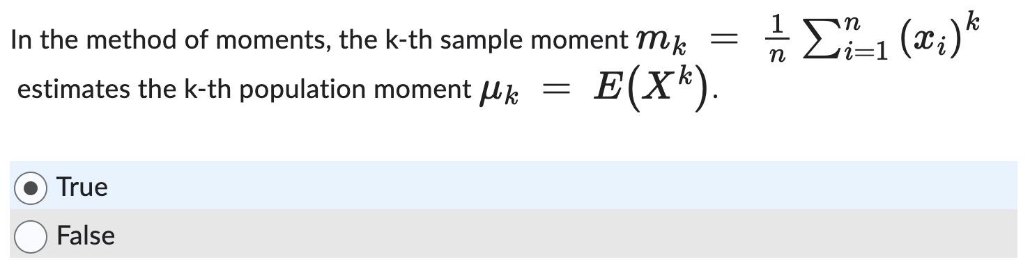 Solved In the method of moments, the k-th sample moment | Chegg.com