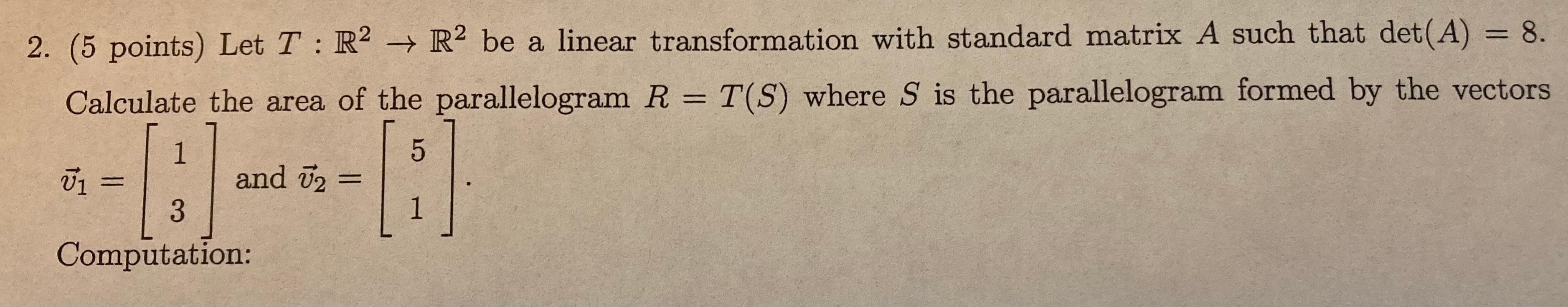 Solved 2. (5 points) Let T:R2→R2 be a linear transformation | Chegg.com