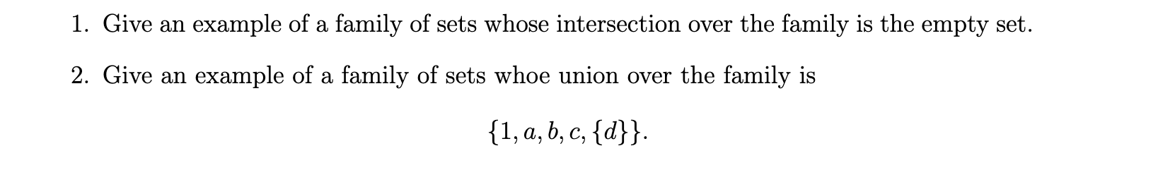 Solved 1. Give an example of a family of sets whose | Chegg.com