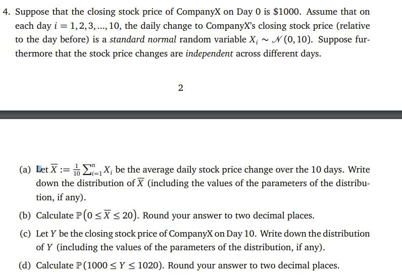 Solved 4. Suppose that the closing stock price of CompanyX | Chegg.com