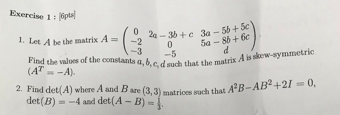 Solved Exercise 1: [opts] -2 0 2a – 3b + c 3a -- 5b + 50 1. | Chegg.com