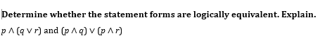 Solved Determine whether the statement forms are logically | Chegg.com