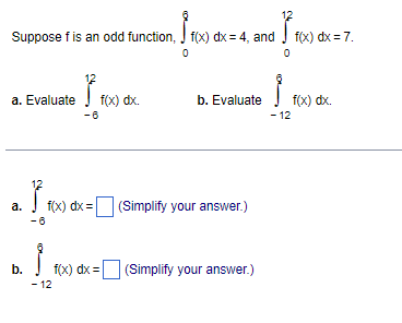Solved Suppose f is an odd function, ∫06f(x)dx=4, and | Chegg.com