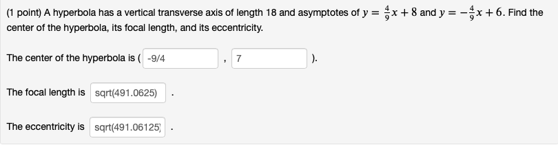 Solved = (1 point) A hyperbola has a vertical transverse | Chegg.com