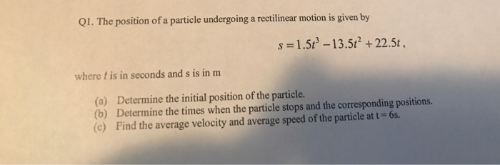 Solved The position of a particle undergoing a rectilinear | Chegg.com