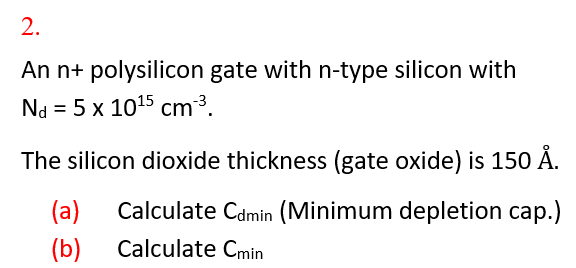 Solved 2. An n+ polysilicon gate with n-type silicon with Na | Chegg.com