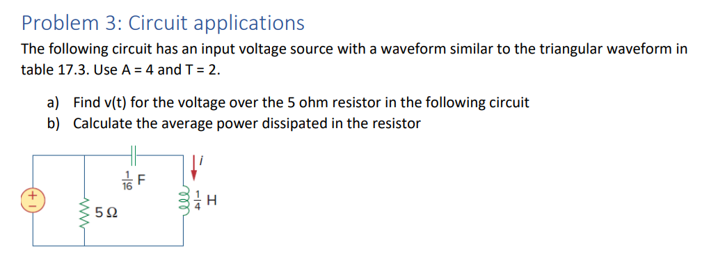 Solved Problem 3: Circuit applications The following circuit | Chegg.com