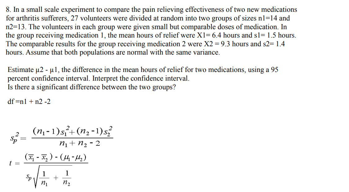 Solved 8. In a small scale experiment to compare the pain | Chegg.com