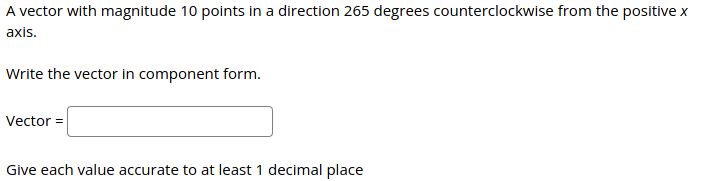 Solved A Vector With Magnitude 10 Points In A Direction 265 Chegg