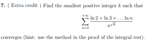 Solved Find the smallest positive integer k such that X +∞ | Chegg.com