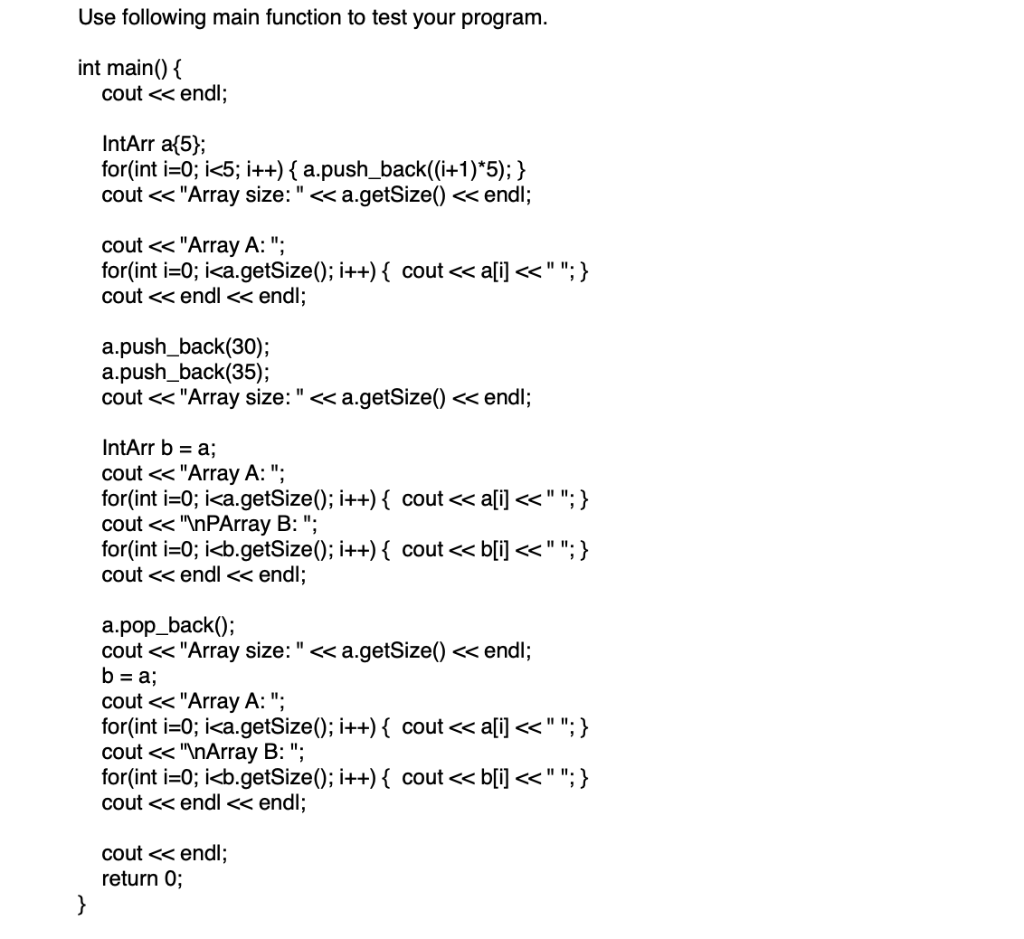Solved 1. Implement a class IntArr using dynamic memory. a. | Chegg.com