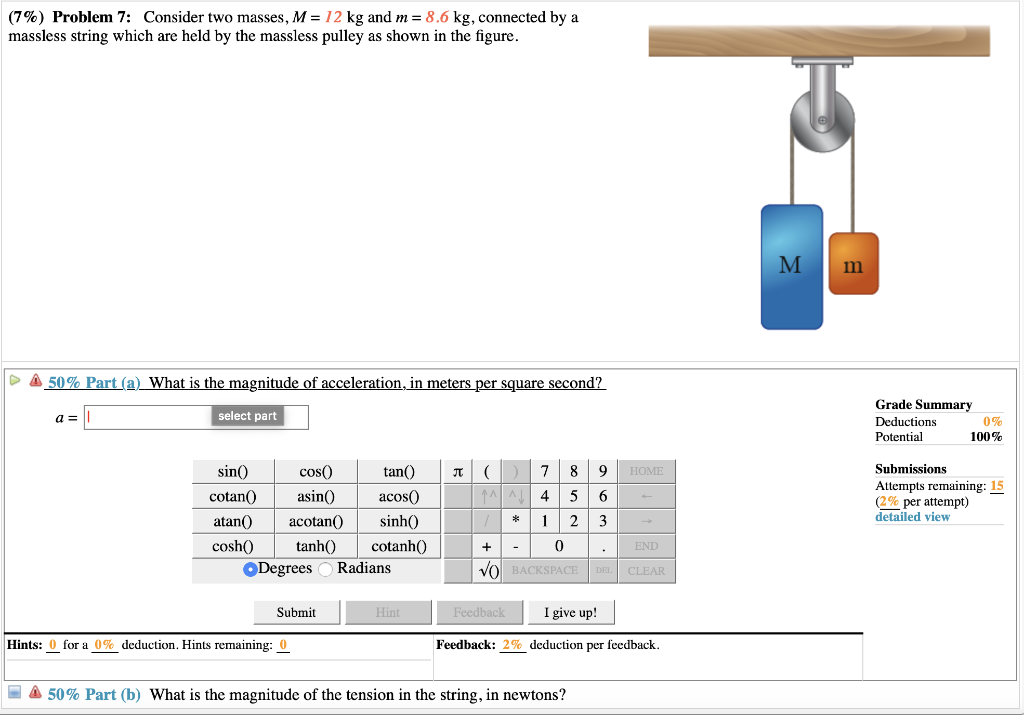 Solved (7%) Problem 7: Consider two masses, M-12 kg and m | Chegg.com