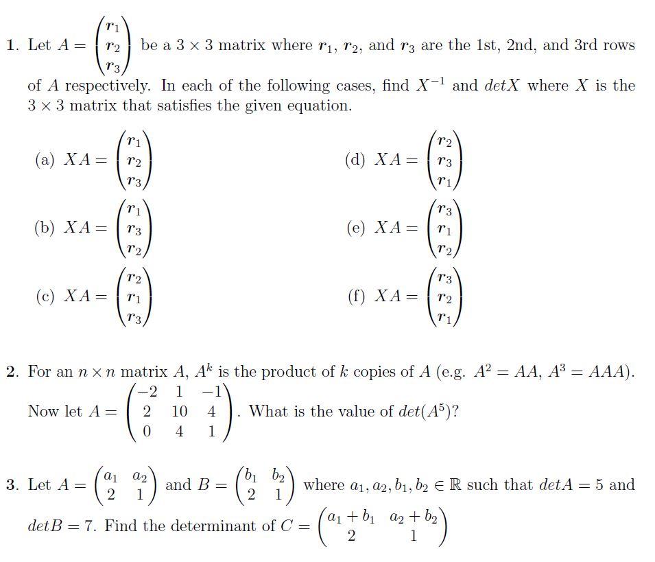 Solved 11 1. Let A= 12 be a 3 x 3 matrix where r1 r2, and r3 | Chegg.com