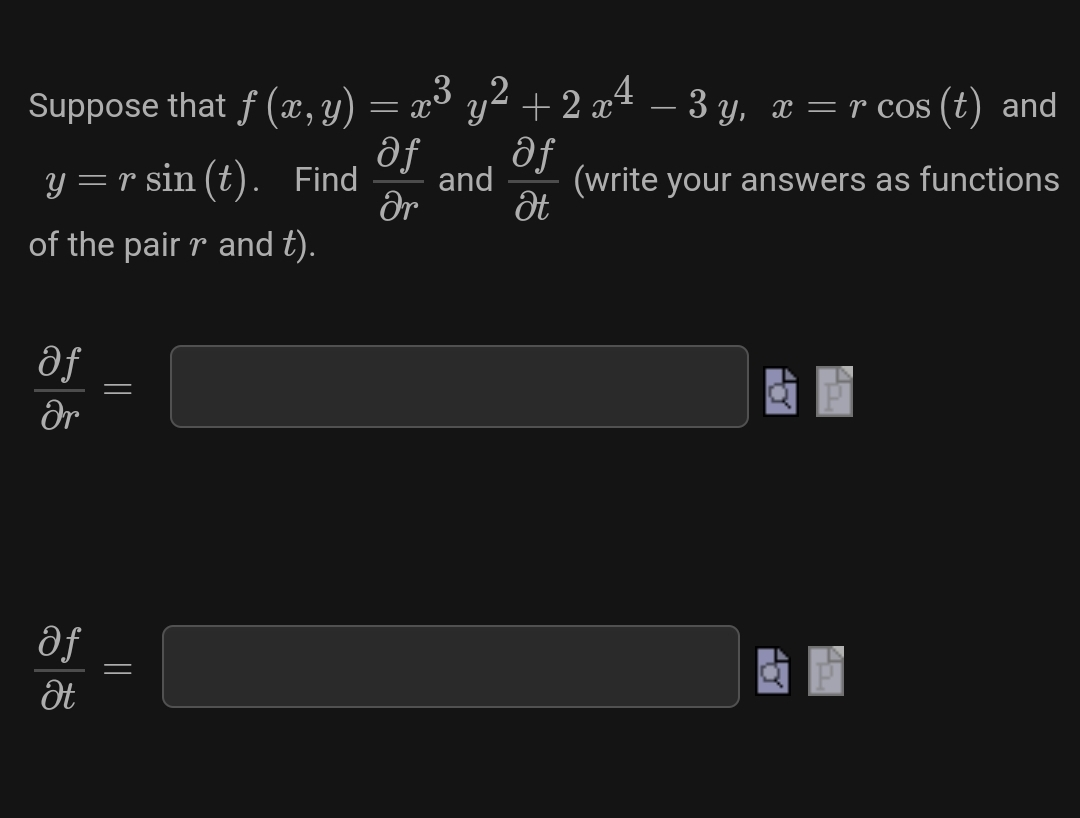 Solved Suppose that f(x,y)=x3y2+2x4−3y,x=rcos(t) and | Chegg.com