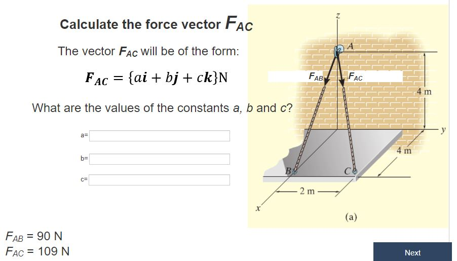 Solved Calculate the force vector Fac The vector Fac will be | Chegg.com