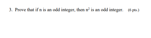 Solved 3. Prove that if n is an odd integer, then n’ is an | Chegg.com
