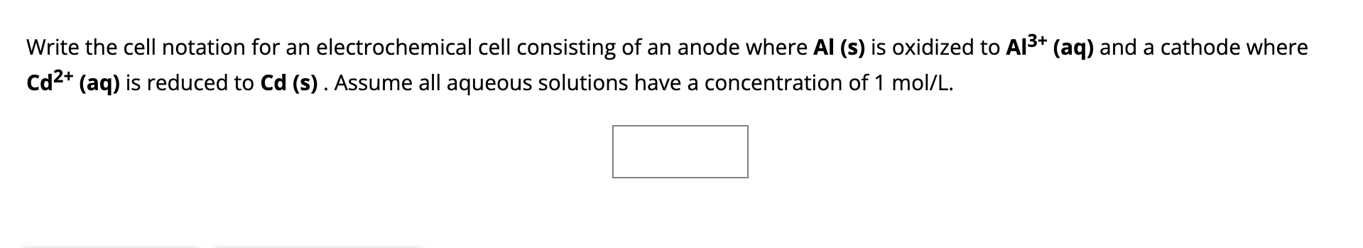 Solved Write The Cell Notation For An Electrochemical Cell