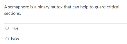 Solved A semaphore is a binary mutex that can help to guard | Chegg.com