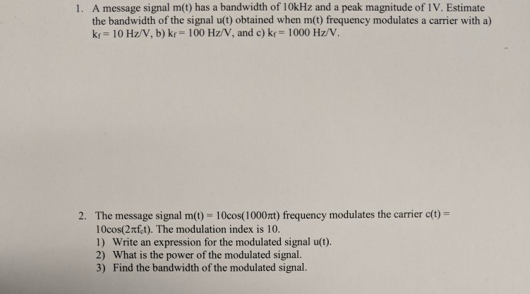 Solved 1. A message signal m(t) has a bandwidth of 10kHz and | Chegg.com